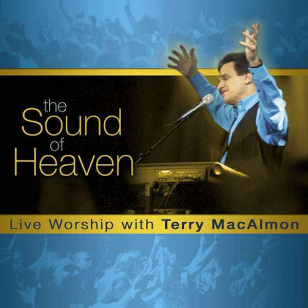 The Sound Of Heaven - Terry MacAlmon (CD Album) – New Glory International